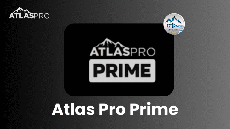 Atlas Pro Prime : L’abonnement IPTV Premium en 2025 - Atlas Pro ONTV